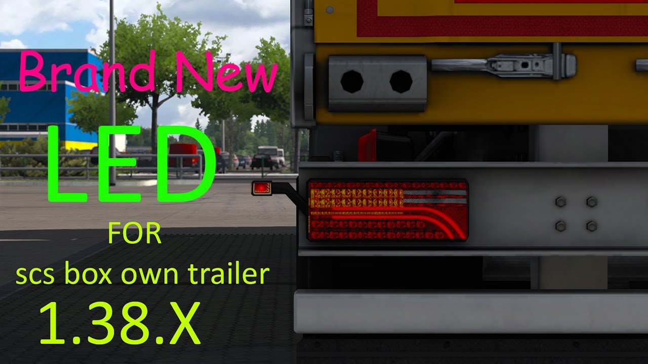 (ETS2) brand new LED tail light for scs box own trailer v 1.38 1.1 ...
