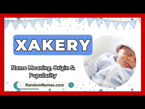 Xakery - Baby Boy Name Meaning, Origin & Popularity - RandomNames.com