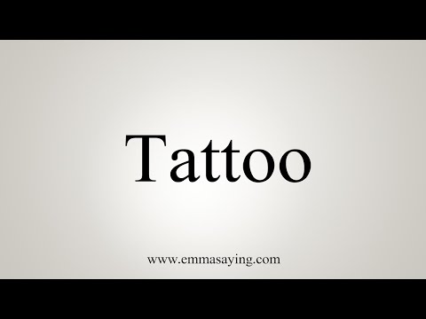 How To Say Tattoo