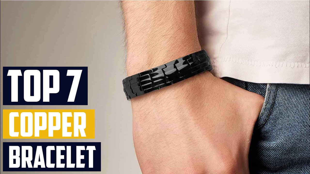 Fashion Meets Function: The Best 7 Copper Bracelets for Style & Health!