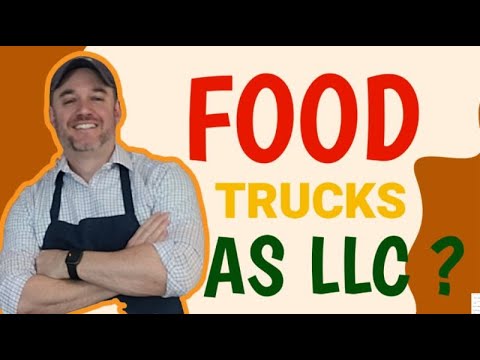 Should My Food Truck Business Be an LLC [ Start a Food Truck Business ] Mobile Food Business Idea
