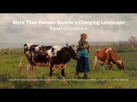 More Than Human: Exploring Seattle's Changing Landscape