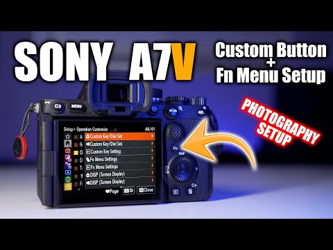 Sony A7 V: Custom button & Fn Menu setup (ILCE-7M5)