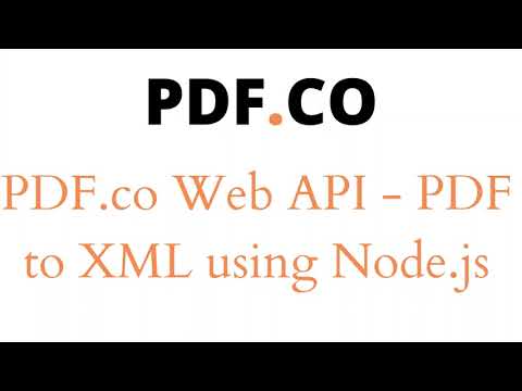 PDF.co Web API – Convert PDF To XML From File using Node.js