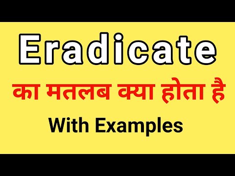 Eradicate Meaning in Hindi | Eradicate ka Matlab kya hota hai | Word Meaning English to Hindi