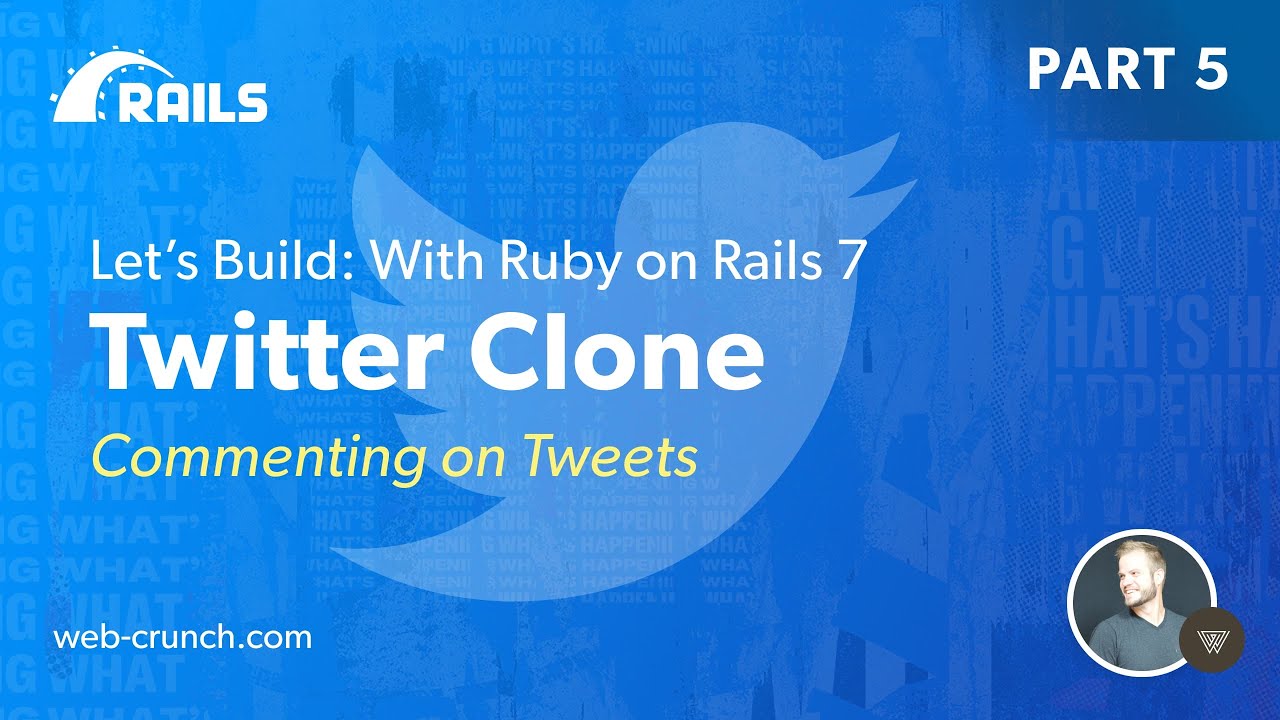 Let's Build: A Twitter Clone with Ruby on Rails 7 - Part 5 - Commenting on Tweets