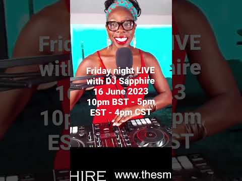 FRIDAY NIGHT LIVE with DJ Sapphire 💎 16 June 2023 - 10pm BST, 5pm EST, 4pm CST
