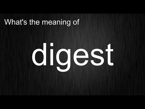 What's the meaning of "digest", How to pronounce digest?
