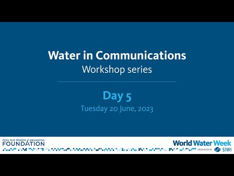 DAY 5 - Water in Communications workshop