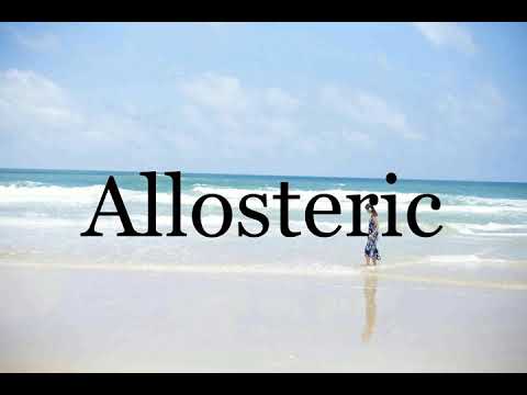 How To Pronounce Allosteric🌈🌈🌈🌈🌈🌈Pronunciation Of Allosteric
