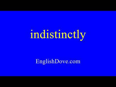 How to pronounce indistinctly in American English