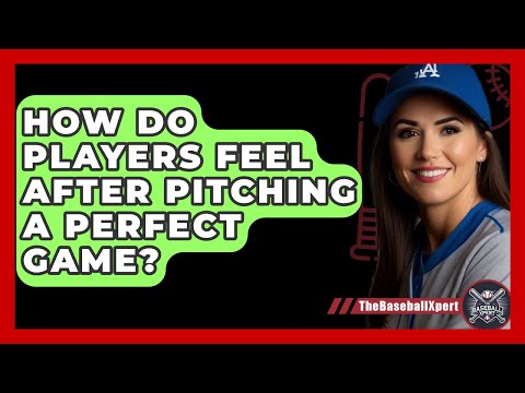 How Do Players Feel After Pitching A Perfect Game? - The Baseball Xpert