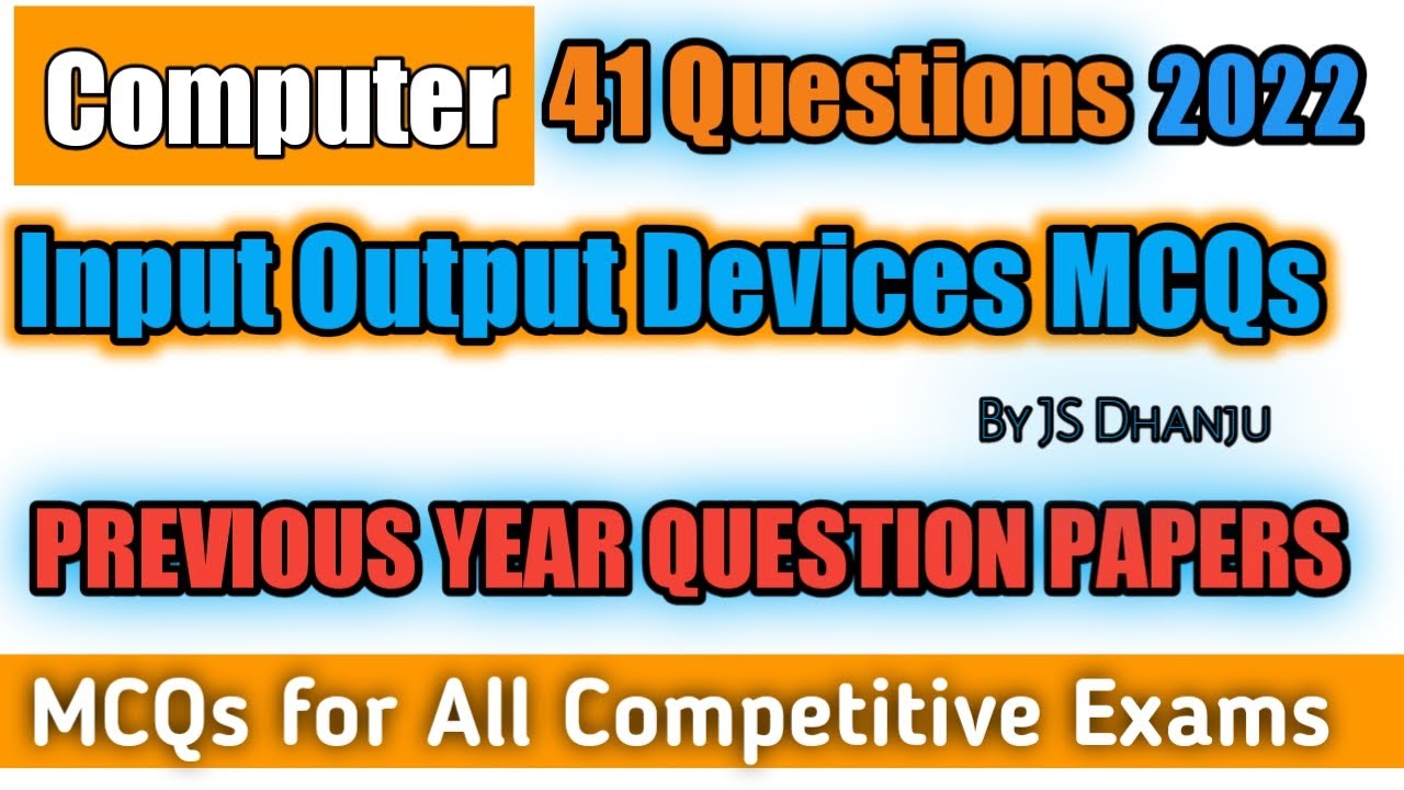 Understanding Input and Output Devices: MCQs for Competitive Exams | Galaxy.ai