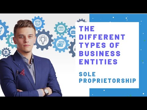 The Different Types of Business Entities: Sole Proprietorship