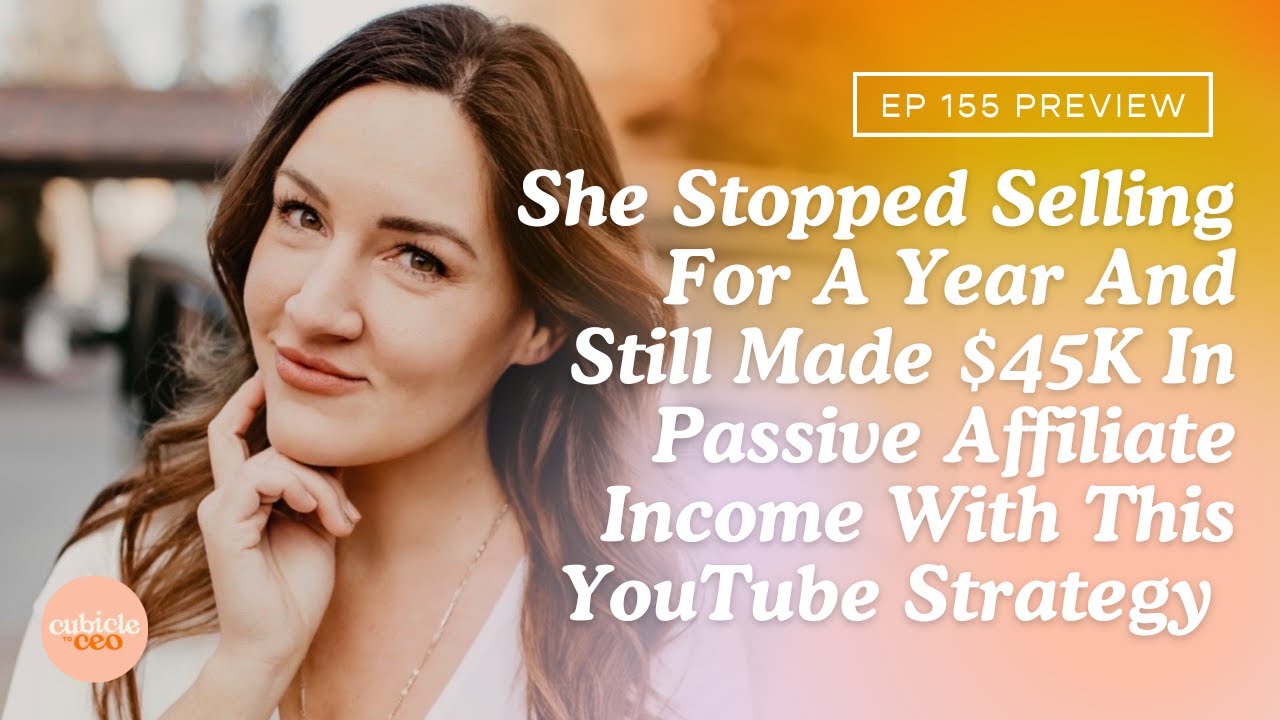 She Stopped Selling For a Year And Made $45K In Passive Affiliate Income With This Youtube Strategy!