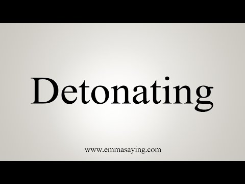 How To Say Detonating