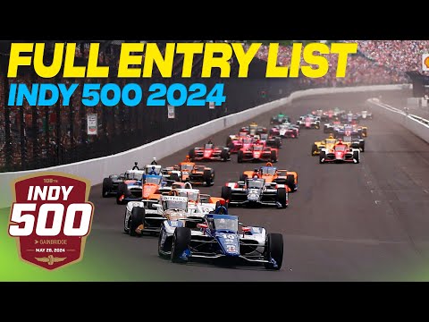 EVERY DRIVERS FOR THE INDY 500 2024 EDITION - ENTRY LIST