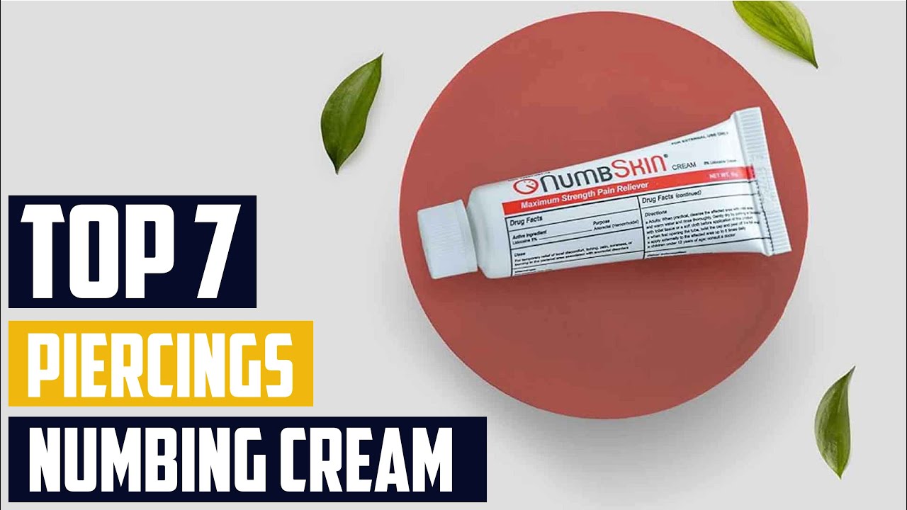 Numbing Creams for Piercings: Our Top 7 Picks for You!