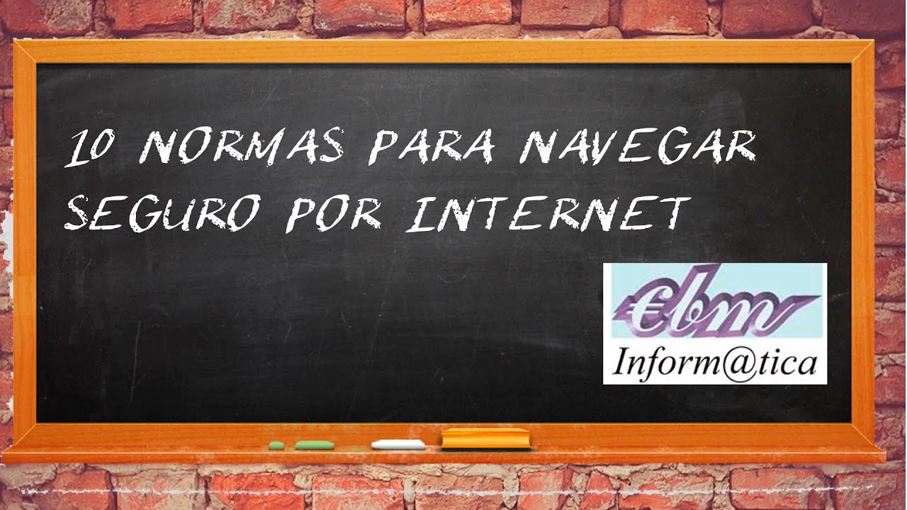 10 NORMAS PARA NAVEGAR SEGURO POR INTERNET - 10 SECURITY INTERNET RULES