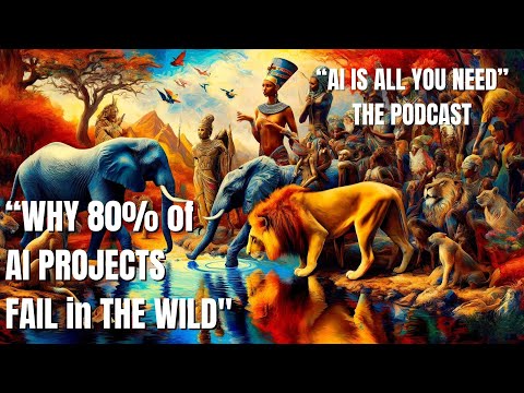 “WHY 80% of AI PROJECTS FAIL IN THE WILD”