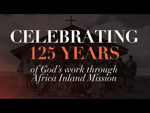 The Africa Inland Mission | Africa Inland Mission – Europe | HE HAS SET ...