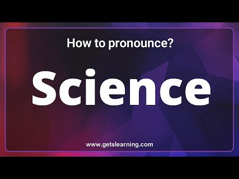 Science Pronunciation: The 3 ways to pronounce Science Correctly