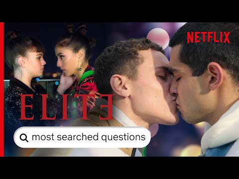 Elite Season 4 - Answers To The Internet’s Most Searched Questions | Netflix