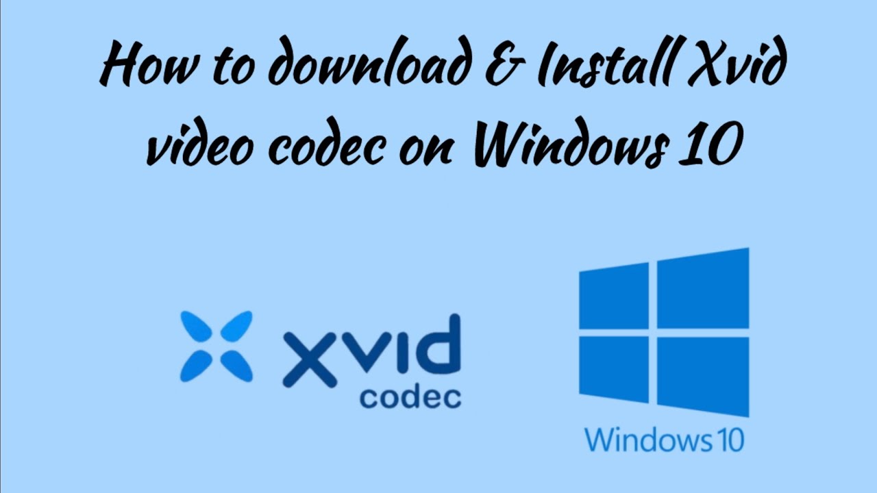 How to download Xvid video codec on Windows 10