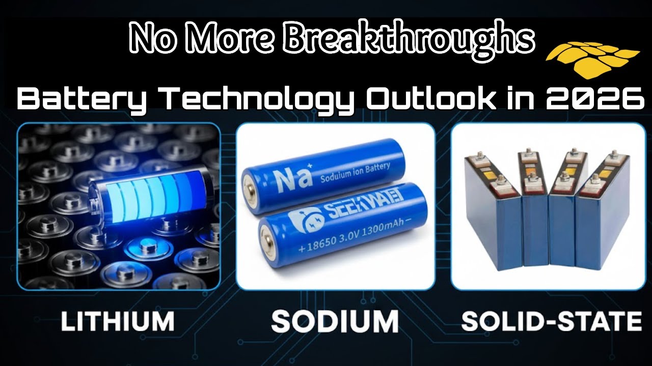 Battery Technology Outlook 2026 : No More Breakthroughs