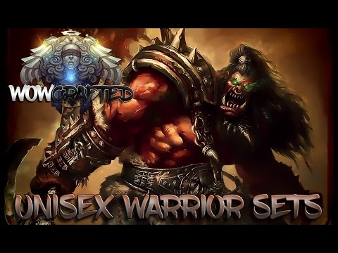UNISEX WARRIOR TRANSMOG SETS// WORLD OF WARCRAFT