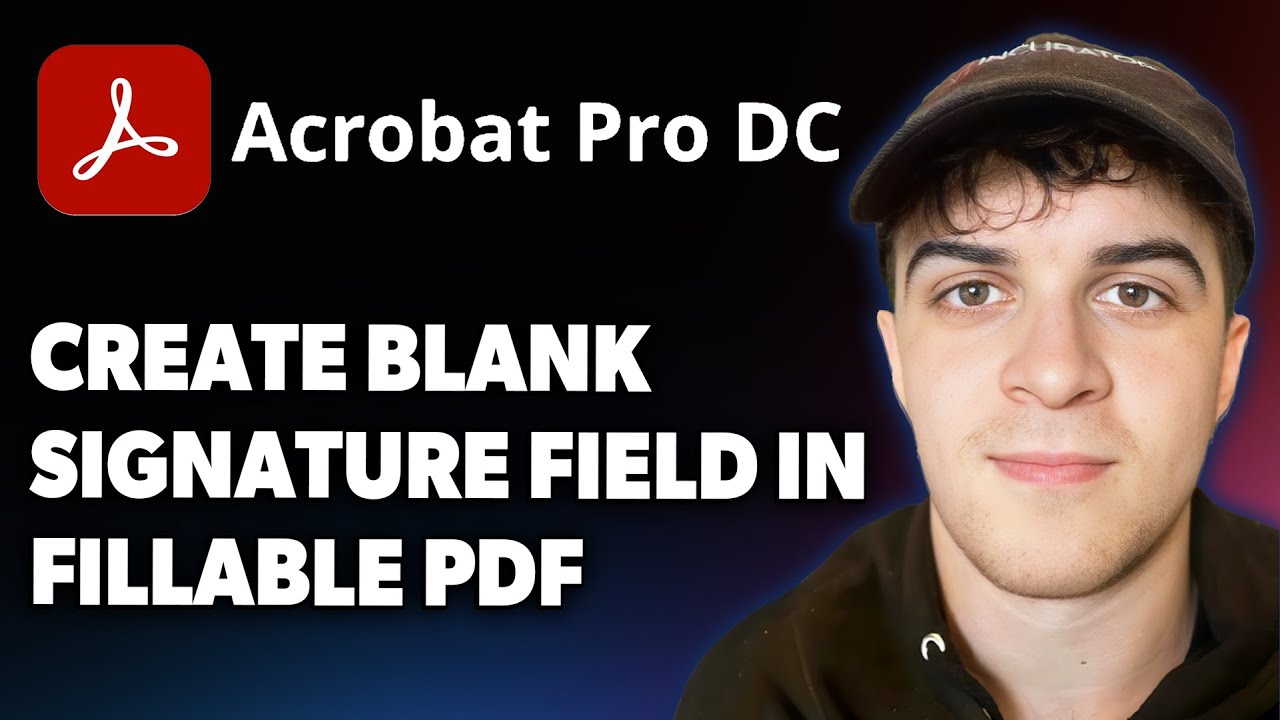 How to Create a Blank Signature Field in a Fillable PDF Form [2025 Full Guide]