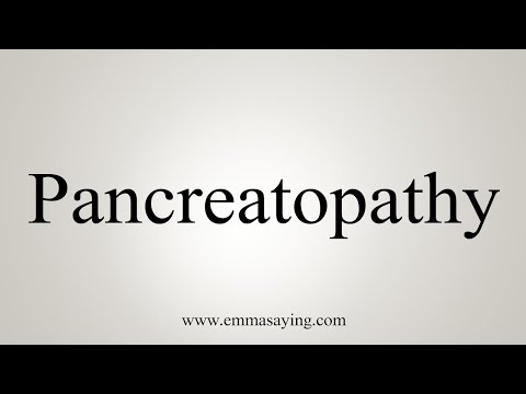 How To Say Pancreatopathy