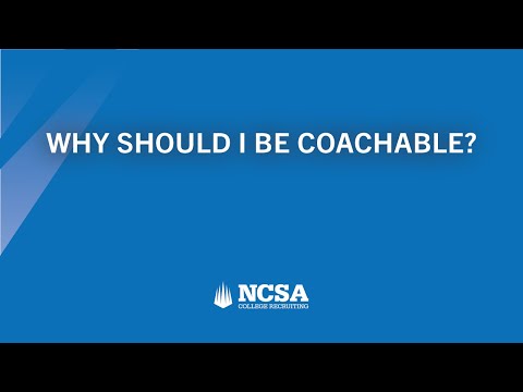 Why Should I Be Coachable?