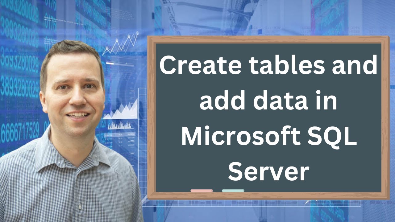Creating tables and adding data in Microsoft SQL Server - using GUI and T-SQL code