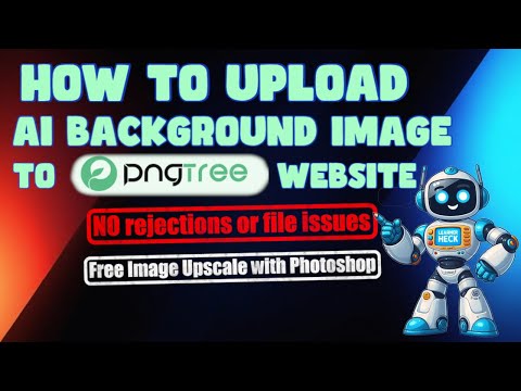 How to upload AI generated background Image to the PNGTREE site , 100% accurate video