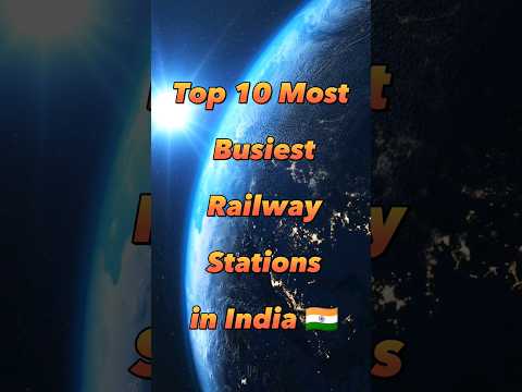 Top 10 Most Busiest Railway Stations in India 🇮🇳 #shots #viral #busiest #railway #station