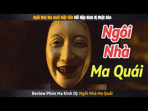 Review Phim: Ngôi Nhà Ma Quái Giật Gân Hồi Hộp Kinh Dị Nhật Bản - House Spooky