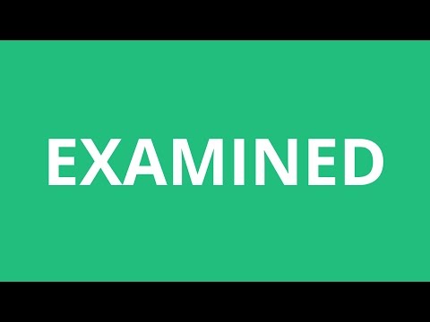 How To Pronounce Examined - Pronunciation Academy