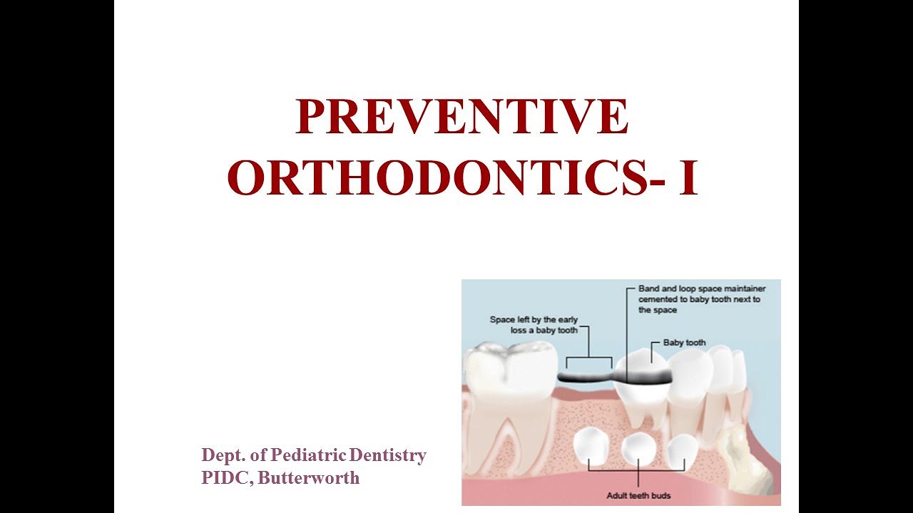 PREVENTIVE ORTHODONTICS   I