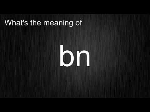 What's the meaning of "bn", How to pronounce bn?