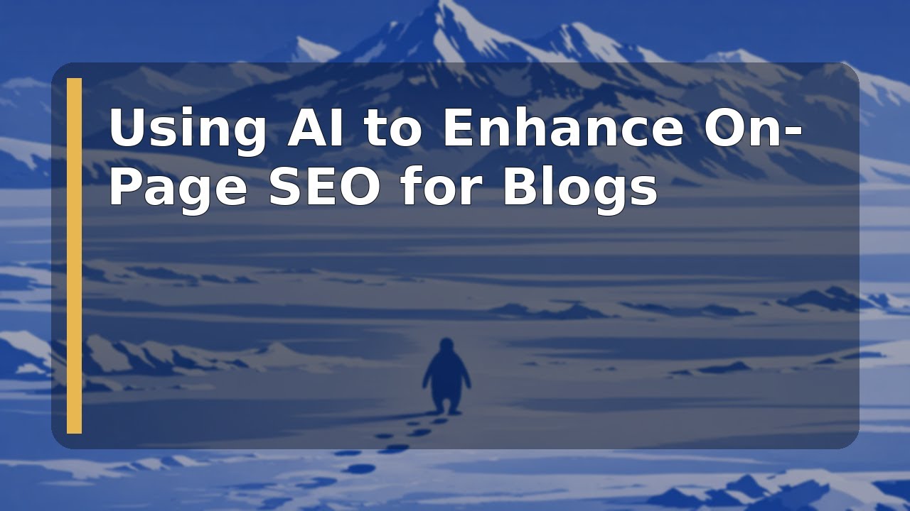 Using AI to Enhance On-Page SEO for Blogs