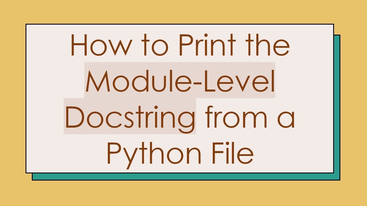 How to Print the Module-Level Docstring from a Python File