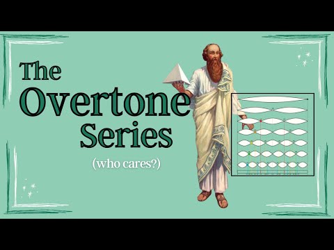 The Overtone Series - The Foundation of Western Music Theory