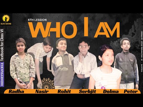 Who I Am, Class 6 English Chapter 6 Explanation | CBSE, Honeysuckle | English , SUNSHINE