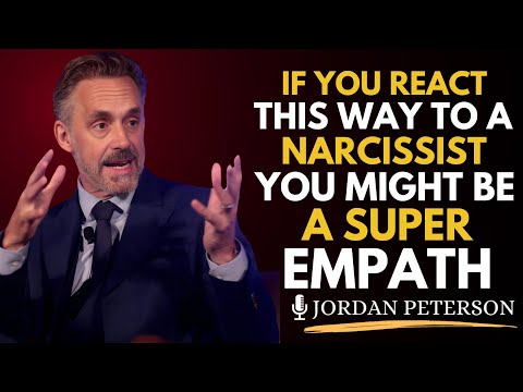 If You React This Way to a Narcissist! You Might Be Aa Super Empath | Speech By Jordan Peterson |