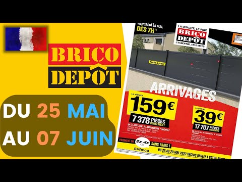 catalogue BRICO DÉPÔT du 25 mai au 7 juin 2022 💛 Arrivage - FRANCE