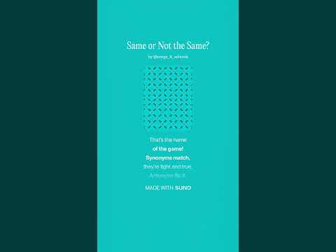 Same or Not the Same? Synonyms and antonyms