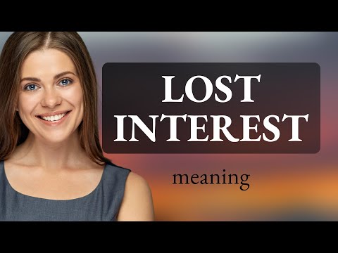 Lost Interest: Understanding this Common English Phrase
