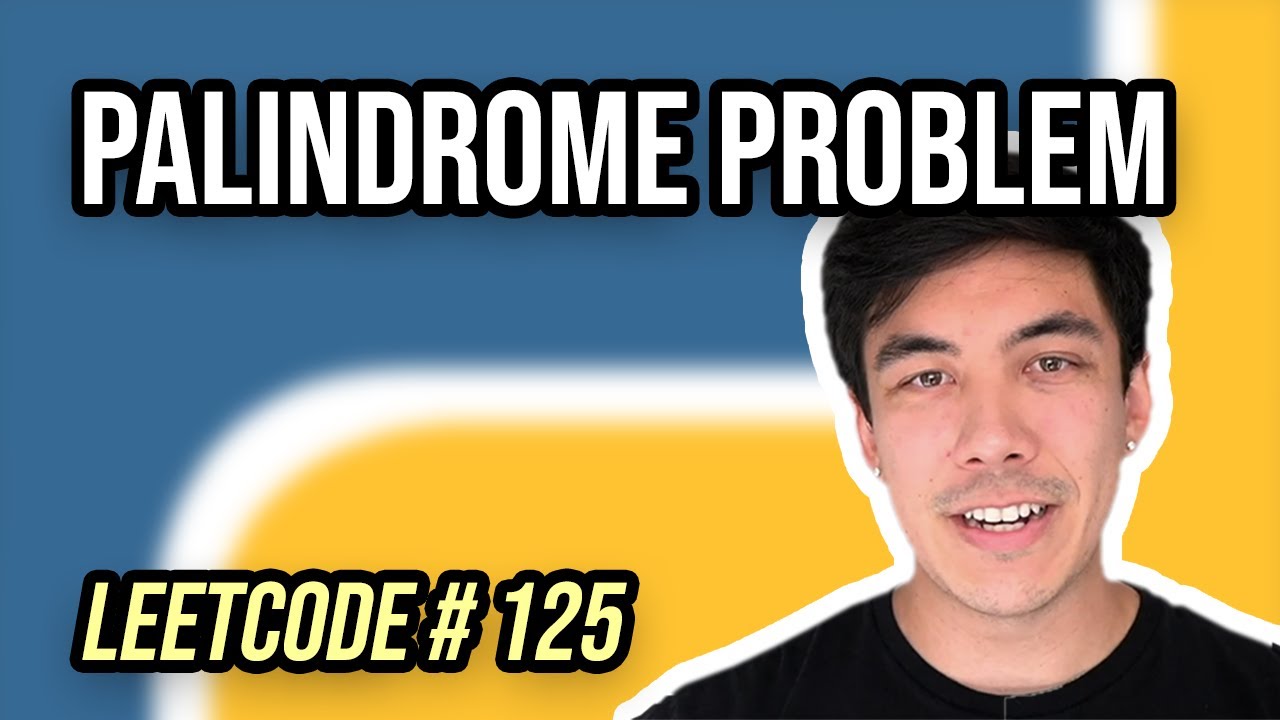 Palindrome (Common Interview Problem) - Python3 Walkthrough & Solution