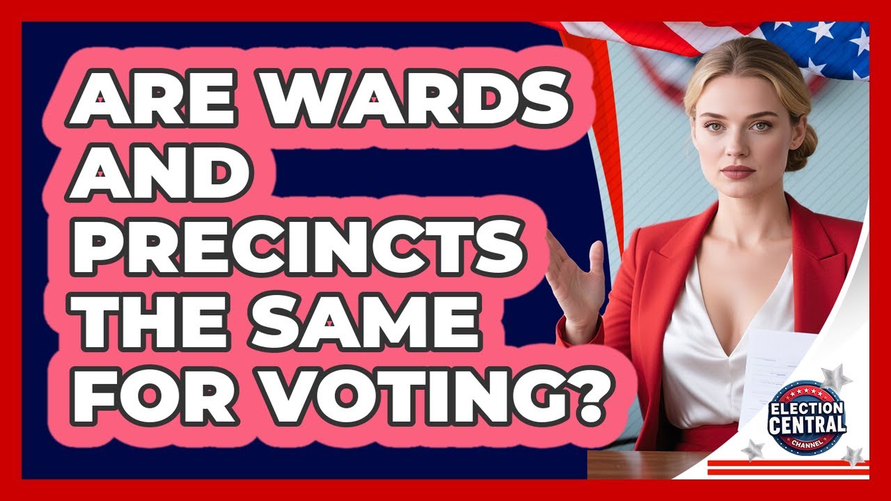 Are Wards And Precincts The Same For Voting? - Election Central Channel
